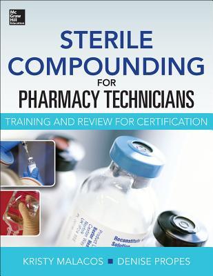 Sterile Compounding for Pharm Techs--A Text and Review for ...