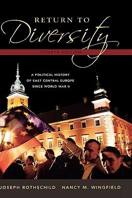 Return to Diversity: A Political History of East Central Europe Since ...