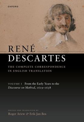 Ren Descartes: The Complete Correspondence in English Translation ...