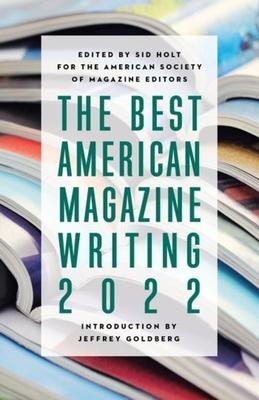 The Best American Magazine Writing 2022, Paperback - DiscountMags.com