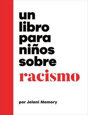 Un Libro Para Ninos Sobre Racismo by Jelani Memory, Hardcover ...