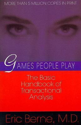 Games People Play: The Basic Handbook of Transactional Analysis. by Berne, Eric, Paperback ...