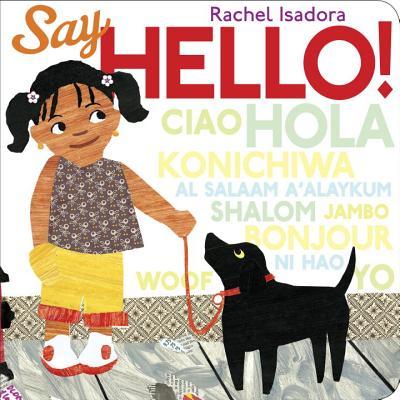 Say Hello! by Isadora, Rachel, Board Book - DiscountMags.com