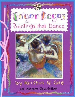 Edgar Degas: Paintings That Dance: Paintings That Dance by Maryann ...