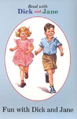 Dick and Jane: Fun with Dick and Jane by Penguin Young Readers ...