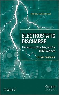 Electro Static Discharge: Understand, Simulate, and Fix Esd Problems by Michel Mardiguian ...