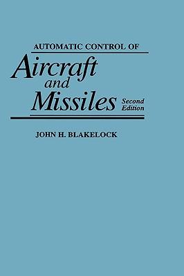 Automatic Control of Aircraft and Missiles by John H. Blakelock, Hardcover - DiscountMags.com