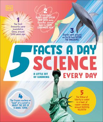5 Facts a Day Science: A Little Bit of Learning Every Day by DK ...