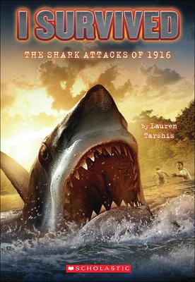 I Survived the Shark Attacks of 1916 by Lauren Tarshis, Prebound ...
