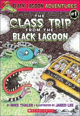 The Class Trip from the Black Lagoon by Mike Thaler, Prebound ...