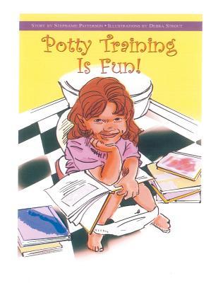Potty Training Is Fun! by Stephanie Tehan Patterson, Paperback ...
