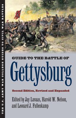 Guide to the Battle of Gettysburg: Second Edition, Revised and Expanded ...