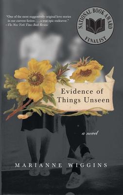 Evidence of Things Unseen by Marianne Wiggins, Paperback - DiscountMags.com