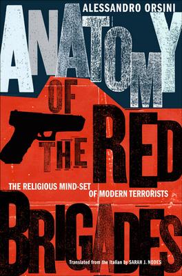 Anatomy of the Red Brigades: The Religious Mind-Set of Modern ...