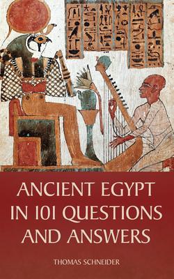 Ancient Egypt in 101 Questions and Answers by Thomas Schneider ...