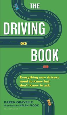The Driving Book: Everything New Drivers Need to Know But Don't Know to ...