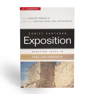 Exalting Jesus in Ezra and Nehemiah by James M. Hamilton Jr, Paperback ...