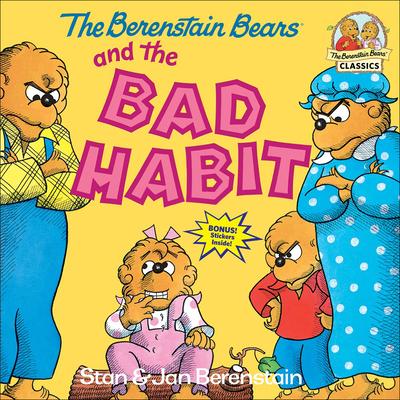 Berenstain Bears and the Bad Habit - Prebound Book - DiscountMags.com