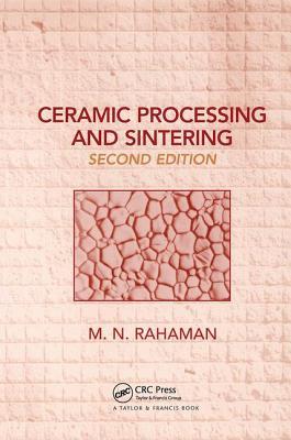 Ceramic Processing and Sintering by Mohamed N. Rahaman, Hardcover ...