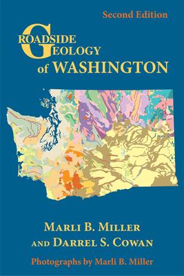 Roadside Geology of Washington by Marli B. Miller, Darrel S. Cowan ...
