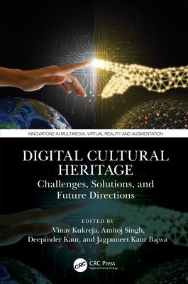 Digital Cultural Heritage: Challenges, Solutions, and Future Directions, Hardcover ...