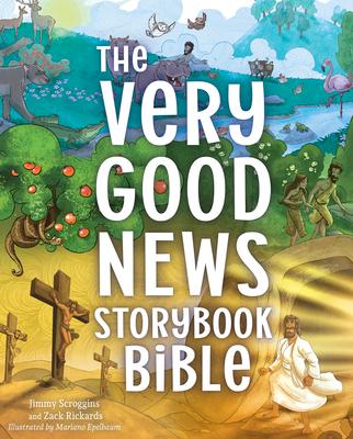 The Very Good News Storybook Bible: A 3 Circles Bible Storybook by ...