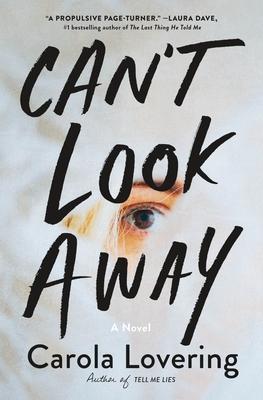 Can't Look Away by Carola Lovering, Hardcover - DiscountMags.com