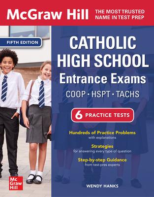 McGraw Hill Catholic High School Entrance Exams, Fifth Edition by Wendy ...