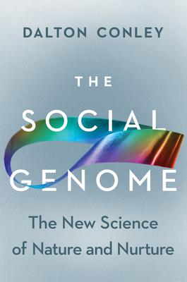The Social Genome: The New Science of Nature and Nurture by Dalton ...