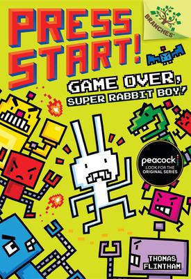 Game Over, Super Rabbit Boy!: A Branches Book (Press Start! #1): Volume ...