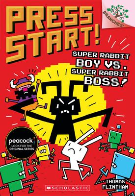 Super Rabbit Boy vs. Super Rabbit Boss!: A Branches Book (Press Start ...