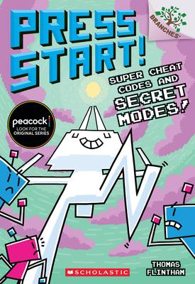Super Cheat Codes and Secret Modes!: A Branches Book (Press Start #11 ...
