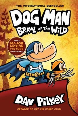 Dog Man: Brawl of the Wild: A Graphic Novel (Dog Man #6): From the ...