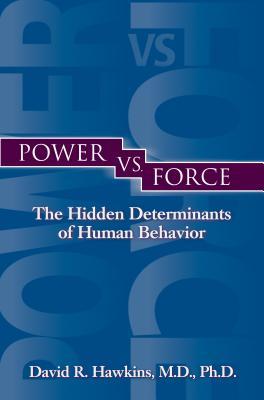 Power vs. Force by Hawkins, David R., Paperback - DiscountMags.com