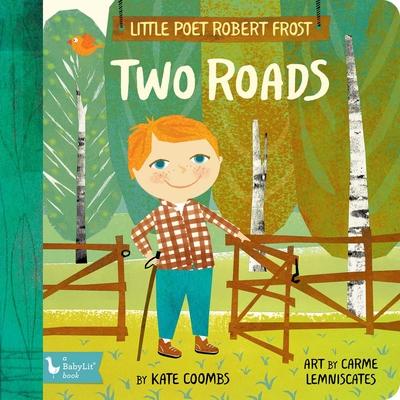 Little Poet Robert Frost: Two Roads by Kate Coombs, Board Book ...