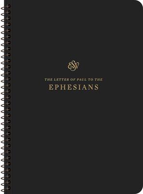 ESV Scripture Journal, Spiral-Bound Edition: Ephesians (Paperback ...