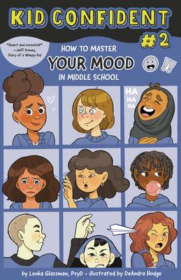 How to Master Your Mood in Middle School: Kid Confident Book 2 by Lenka ...