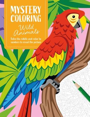 Mystery Coloring Wild Animals: Solve the Riddle and Color by Numbers to ...