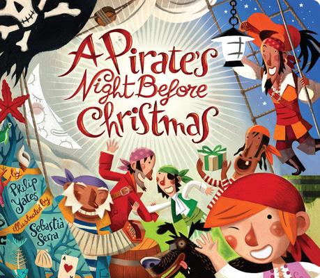 A Pirate's Night Before Christmas by Philip Yates, Board Book ...