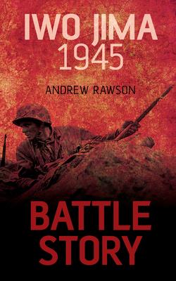 Iwo Jima 1945 by Andrew Rawson, Paperback - DiscountMags.com