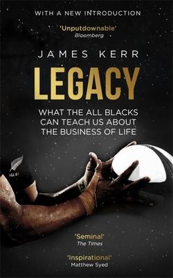 Legacy: What the All Blacks Can Teach Us about the Business of Life by ...