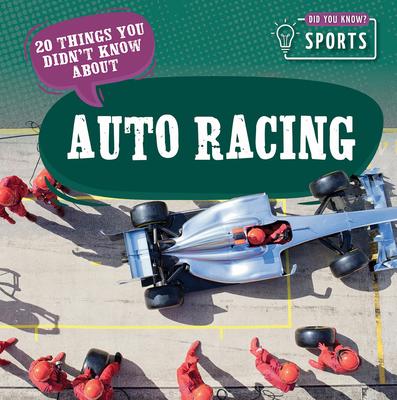 20 Things You Didn't Know about Auto Racing by Theia Lake, Library ...