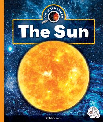 The Sun by L. L. Owens, Library Binding - DiscountMags.com