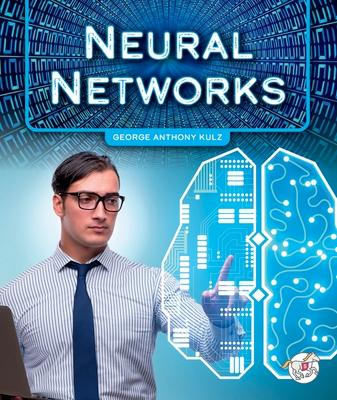 Neural Networks by George Anthony Kulz, Library Binding - DiscountMags.com