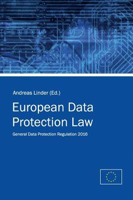 European Data Protection Law: General Data Protection Regulation 2016 ...