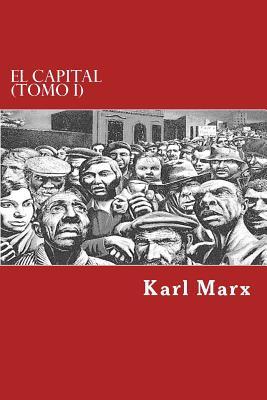 El Capital (Tomo I) by Karl Marx, Paperback - DiscountMags.com
