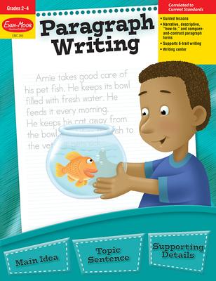 Paragraph Writing, Grade 2 - 4 Teacher Resource by Evan-Moor ...