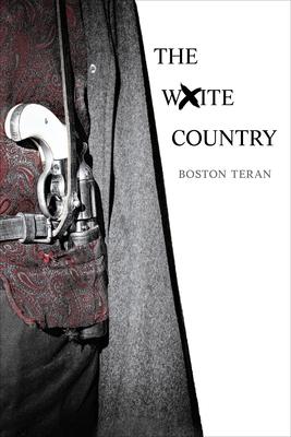 The White Country by Boston Teran, Hardcover (Large Print ...