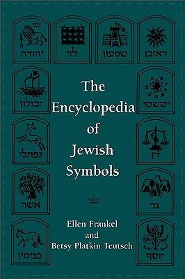 The Encyclopedia of Jewish Symbols by Ellen Frankel, Betsy Patkin ...