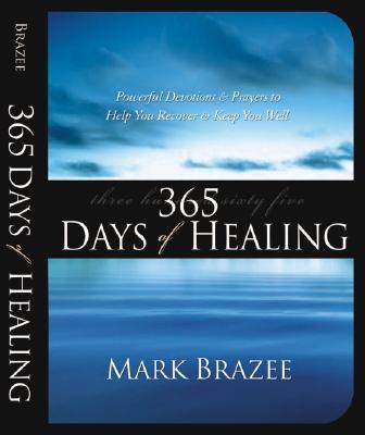 365 Days of Healing: Powerful Devotions and Prayers to Help You Recover ...